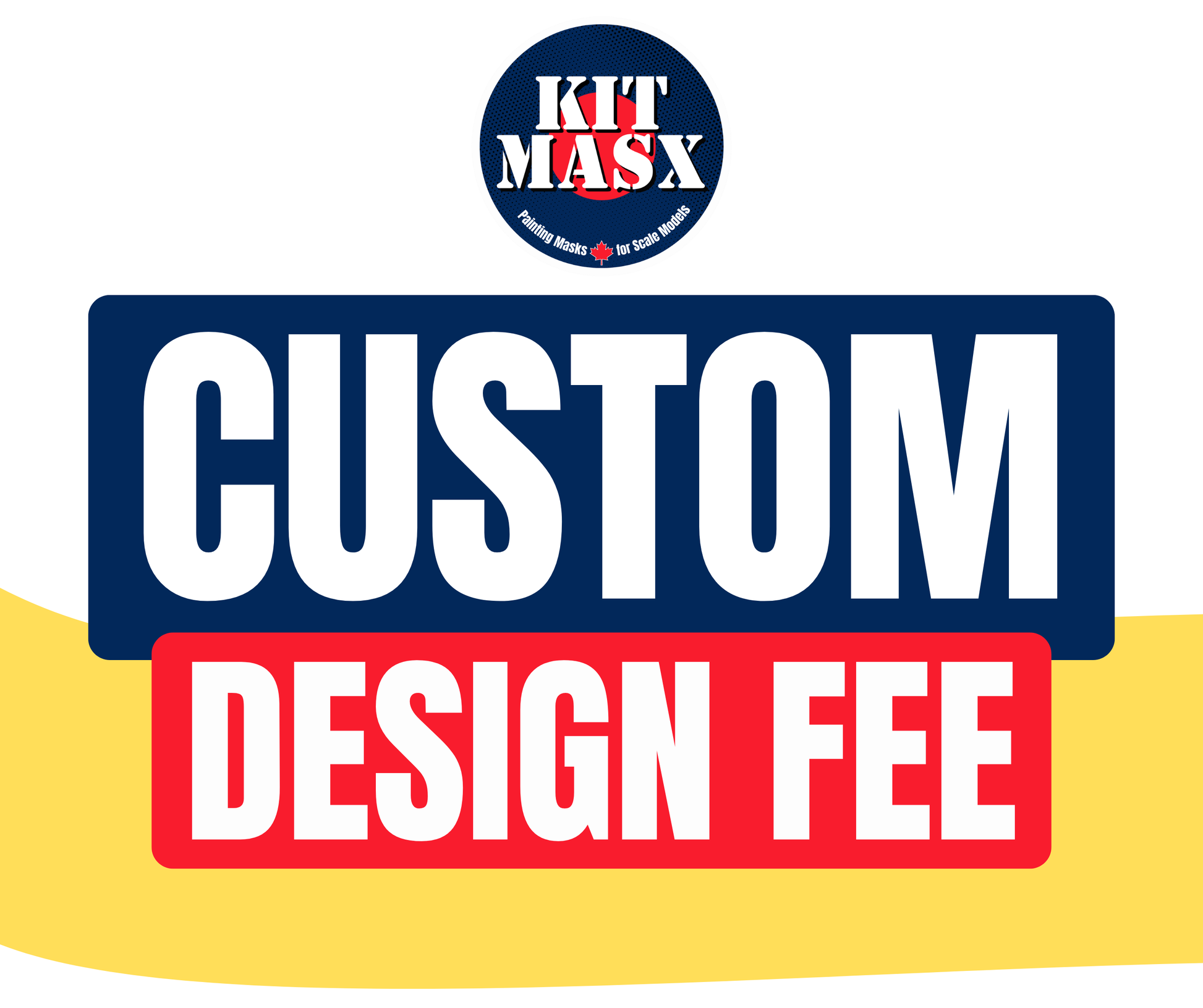 Kit Masx Custom Design Fee